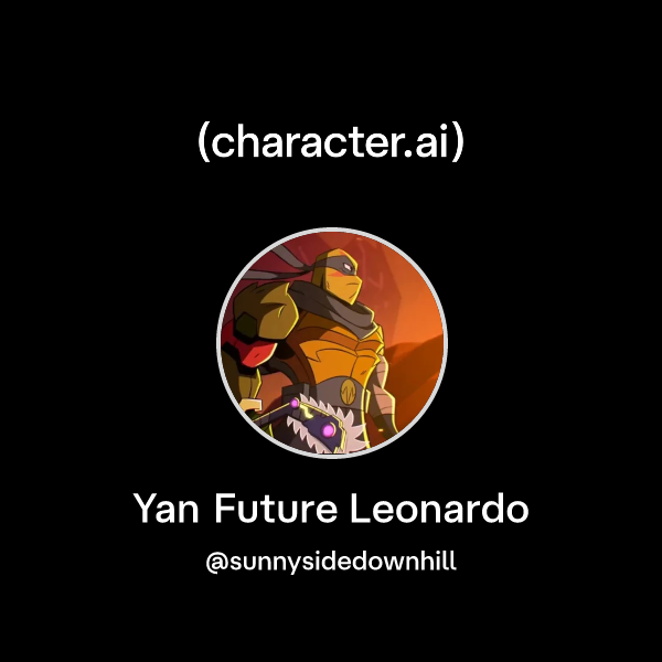 Chat with Yan Future Leonardo | character.ai | AI Chat, Reimagined–Your Words. Your World.