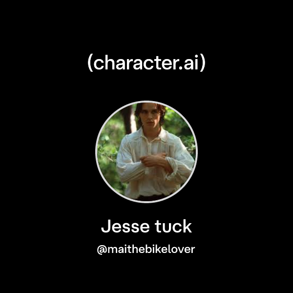 Chat with Jesse tuck | character.ai | AI Chat, Reimagined–Your Words ...