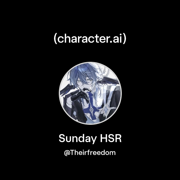 Chat with Sunday HSR | character.ai | AI Chat, Reimagined–Your Words ...