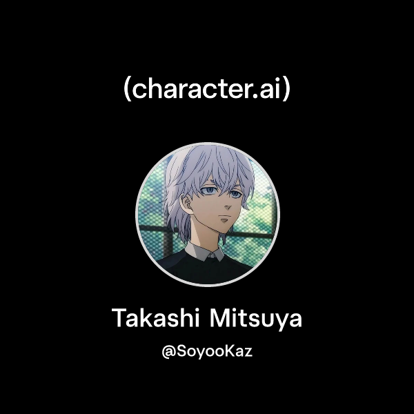 Chat with Takashi Mitsuya | character.ai | Personalized AI for every moment of your day