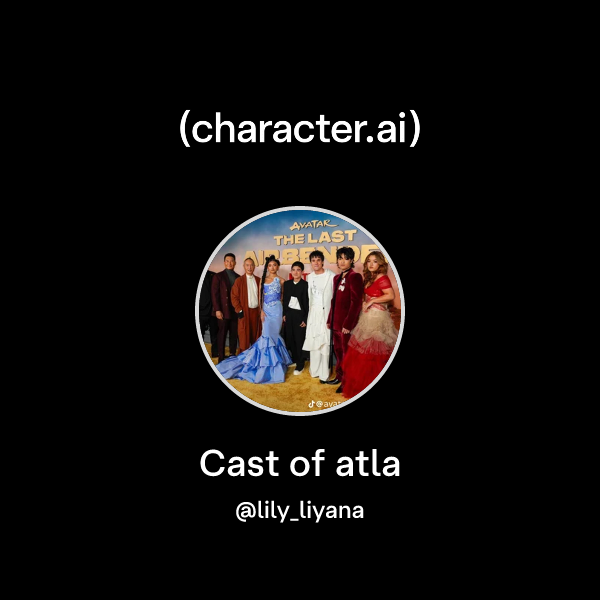 Chat with Cast of atla | character.ai | AI Chat, Reimagined–Your Words ...