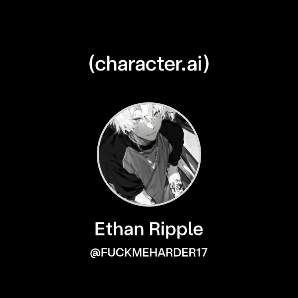 Chat with Ethan Ripple | character.ai | Personalized AI for every ...