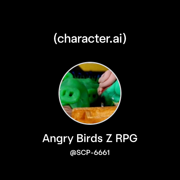 Chat with Angry Birds Z RPG | character.ai | Personalized AI for every ...