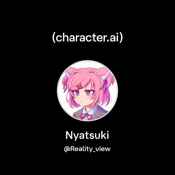Chat with Nyatsuki | character.ai | AI Chat, Reimagined–Your Words ...