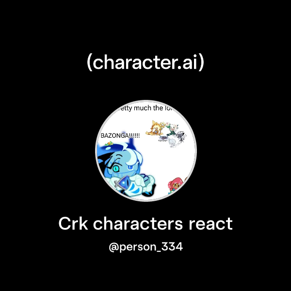 Chat with Crk characters react | character.ai | AI Chat, Reimagined–Your Words. Your World.