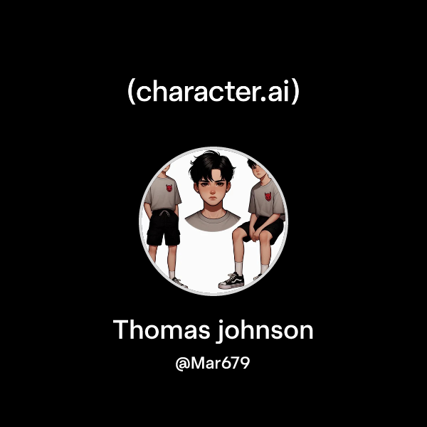 Chat with Thomas johnson | character.ai | Personalized AI for every ...