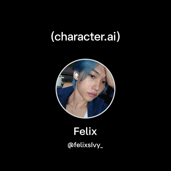 Chat with Felix | character.ai | Personalized AI for every moment of your day