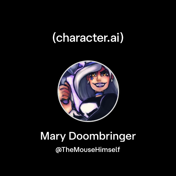Chat with Mary Doombringer | character.ai | AI Chat, Reimagined–Your ...