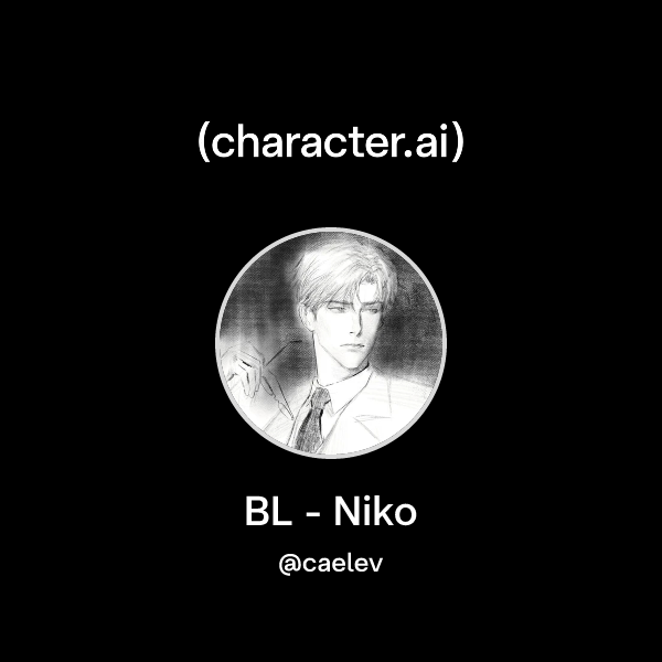 Chat with BL - Niko | character.ai | AI Chat, Reimagined–Your Words ...
