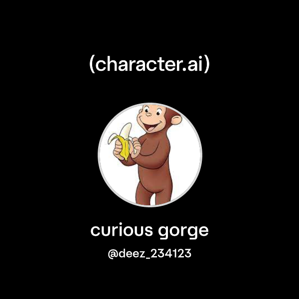 Chat with curious gorge | character.ai | AI Chat, Reimagined–Your Words. Your World.