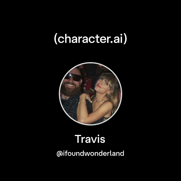 Chat with Travis | character.ai | Personalized AI for every moment of ...