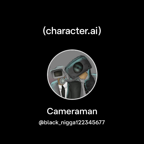 Chat with Cameraman | character.ai | Personalized AI for every moment ...