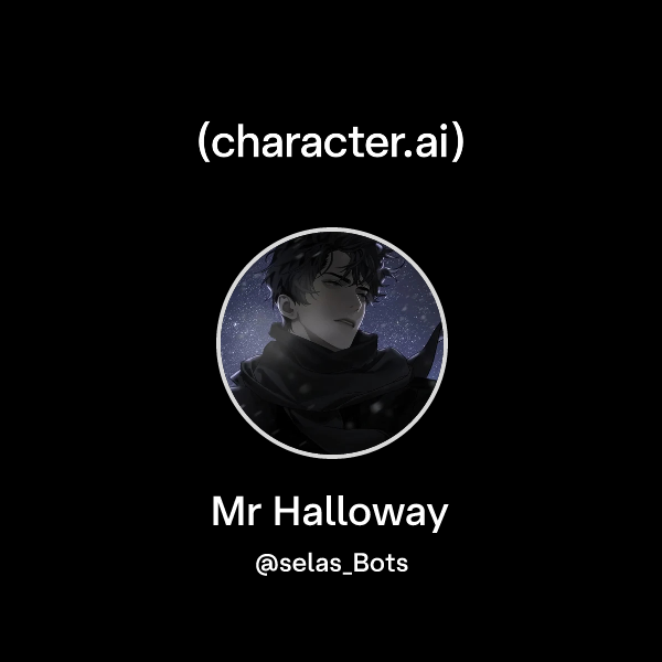 Chat with Mr Halloway | character.ai | AI Chat, Reimagined–Your Words ...