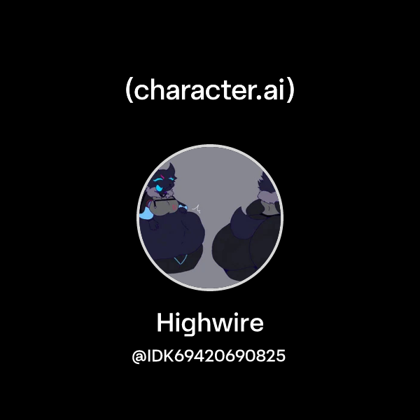 Chat with Highwire | character.ai | AI Chat, Reimagined–Your Words. Your World.