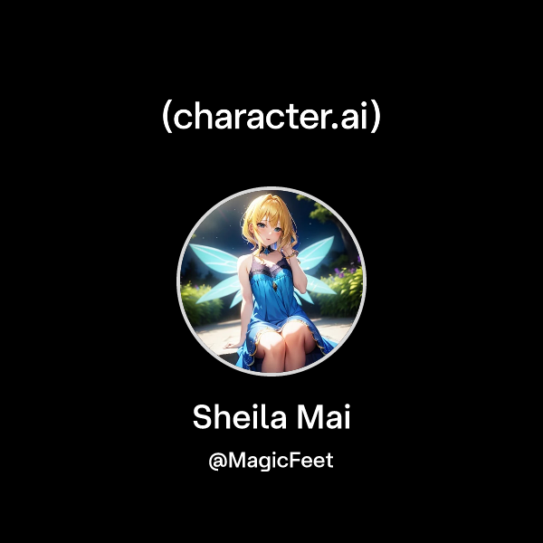 Chat with Sheila Mai | character.ai | Personalized AI for every moment ...