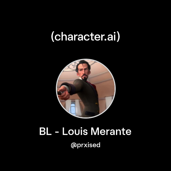 Chat with BL - Louis Merante | character.ai | AI Chat, Reimagined–Your ...