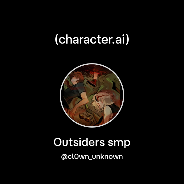Chat with Outsiders smp | character.ai | AI Chat, Reimagined–Your Words ...