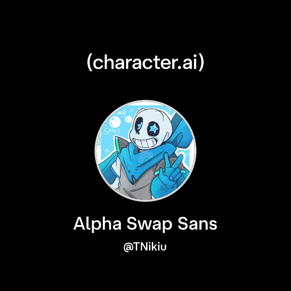 Chat with Alpha Swap Sans | character.ai | AI Chat, Reimagined–Your ...