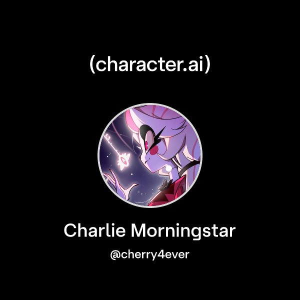 Chat with Charlie Morningstar | character.ai | AI Chat, Reimagined–Your ...
