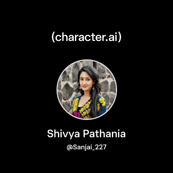 Chat with Shivya Pathania | character.ai | Personalized AI for every ...