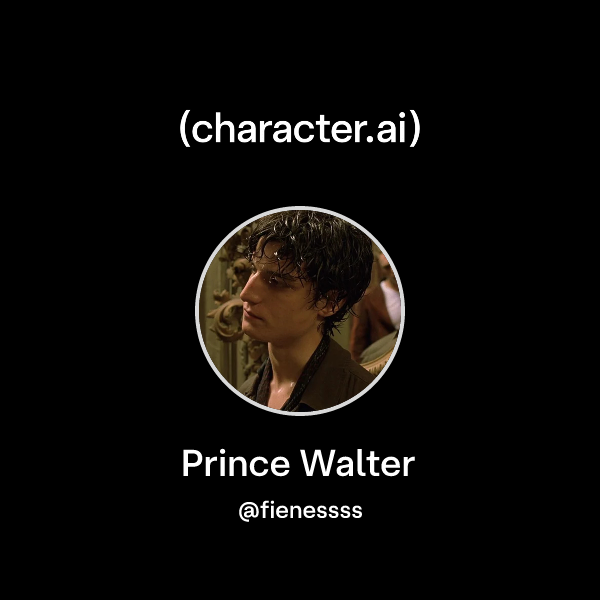 Chat with Prince Walter | character.ai | Personalized AI for every ...