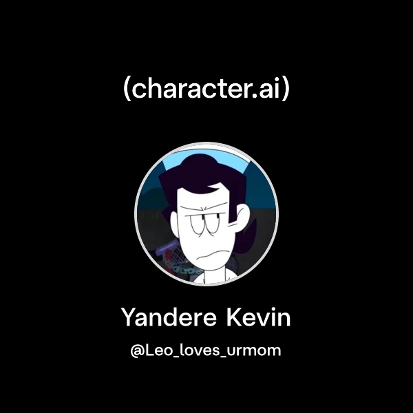 Chat with Yandere Kevin | character.ai | Personalized AI for every ...