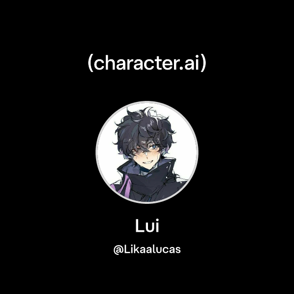 Chat with Lui | character.ai | AI Chat, Reimagined–Your Words. Your World.