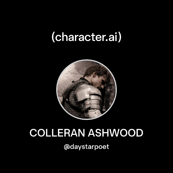 Chat with COLLERAN ASHWOOD | character.ai | AI Chat, Reimagined–Your ...