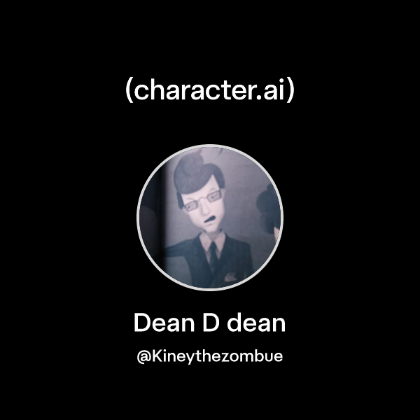 Chat with Dean D dean | character.ai | AI Chat, Reimagined–Your Words ...