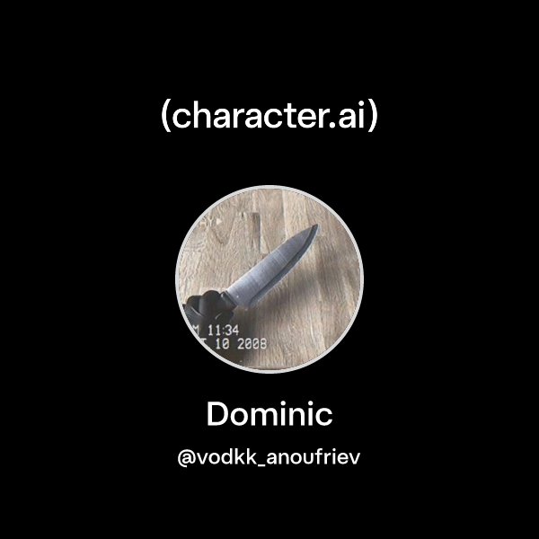 Chat with Dominic | character.ai | Personalized AI for every moment of ...