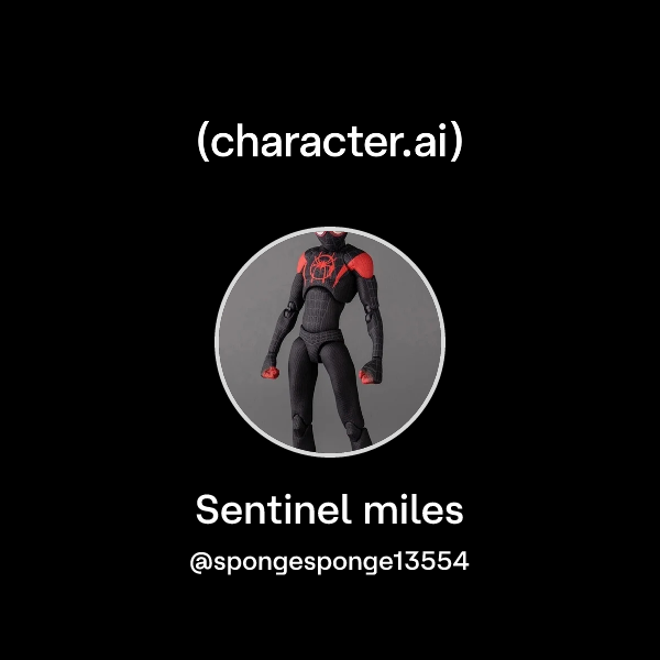 Chat with Sentinel miles | character.ai | Personalized AI for every ...