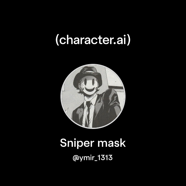 Chat with Sniper mask | character.ai | AI Chat, Reimagined–Your Words ...