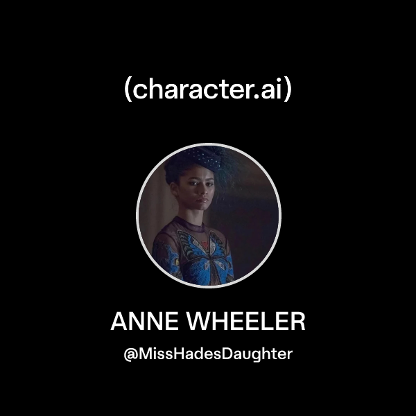 Chat with ANNE WHEELER | character.ai | AI Chat, Reimagined–Your Words ...