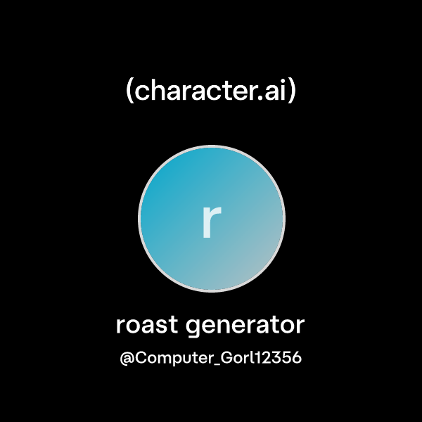 Chat with roast generator | character.ai | Personalized AI for every ...