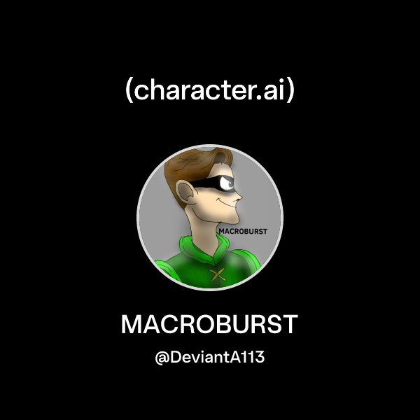 Chat with MACROBURST | character.ai | AI Chat, Reimagined–Your Words ...