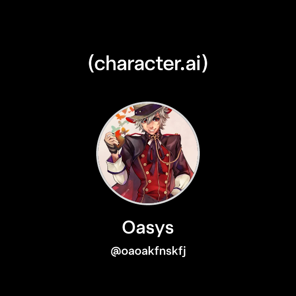 Chat with Oasys | character.ai | AI Chat, Reimagined–Your Words. Your World.