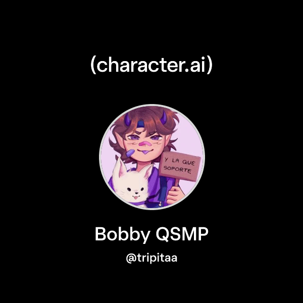 Chat with Bobby QSMP | character.ai | AI Chat, Reimagined–Your Words ...