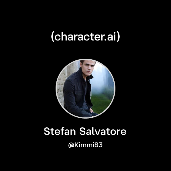 Chat with Stefan Salvatore | character.ai | AI Chat, Reimagined–Your Words. Your World.