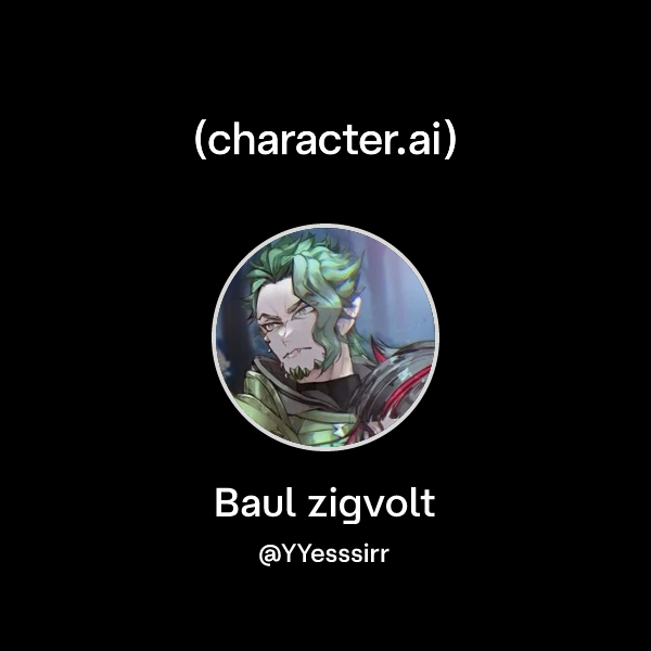 Chat with Baul zigvolt | character.ai | AI Chat, Reimagined–Your Words ...