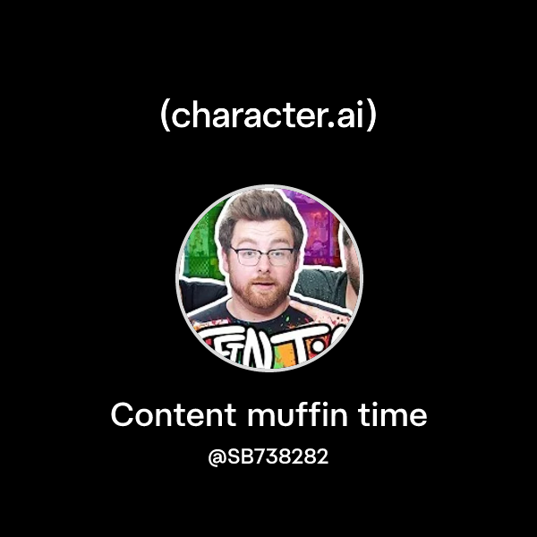 Chat with Content muffin time | character.ai | AI Chat, Reimagined–Your ...