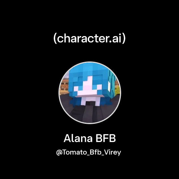 Chat with Alana BFB | character.ai | Personalized AI for every moment ...