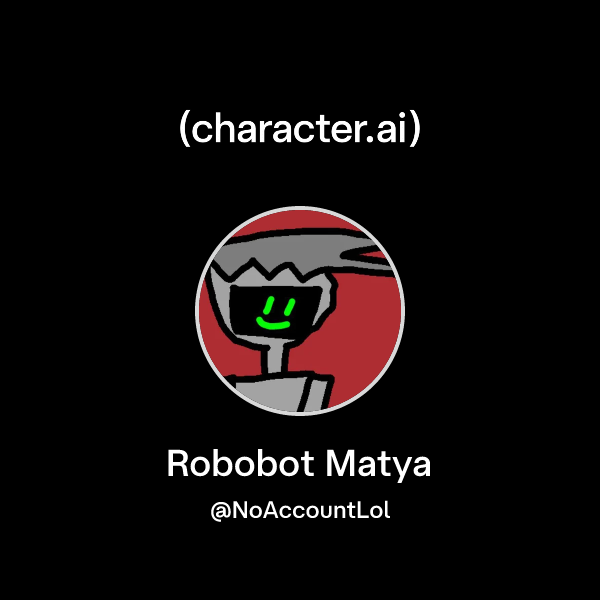 Chat with Robobot Matya | character.ai | AI Chat, Reimagined–Your Words ...