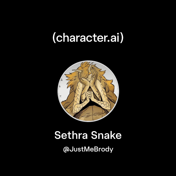 Chat with Sethra Snake | character.ai | Personalized AI for every ...
