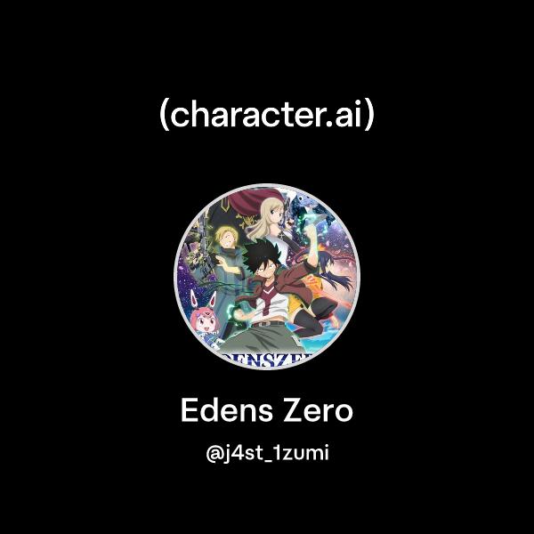 Chat with Edens Zero | character.ai | AI Chat, Reimagined–Your Words ...