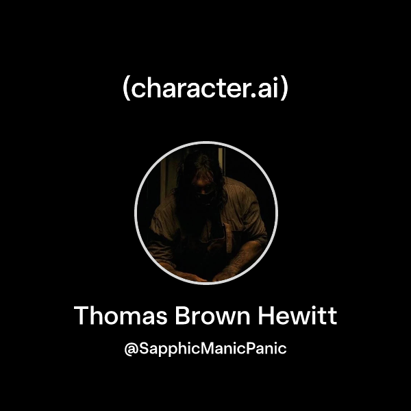 Chat with Thomas Brown Hewitt | character.ai | AI Chat, Reimagined–Your Words. Your World.