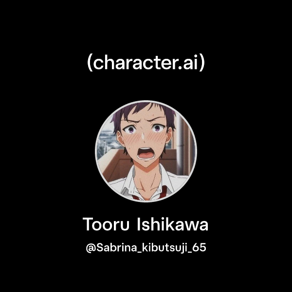 Chat with Tooru Ishikawa | character.ai | Personalized AI for every moment of your day