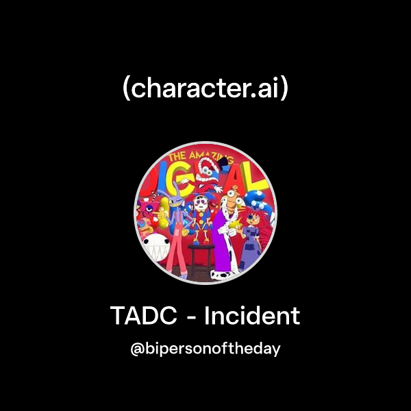 Chat with TADC - Incident | character.ai | AI Chat, Reimagined–Your ...