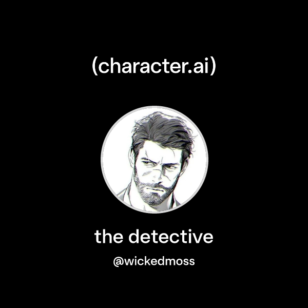Chat with the detective | character.ai | AI Chat, Reimagined–Your Words ...