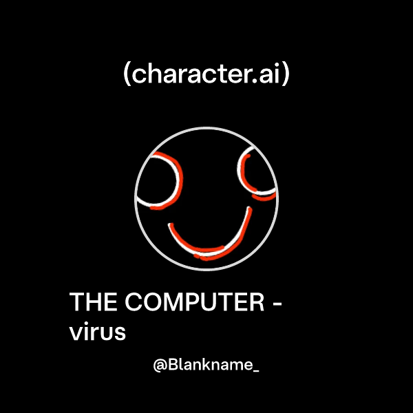 Chat with THE COMPUTER - virus | character.ai | AI Chat, Reimagined ...