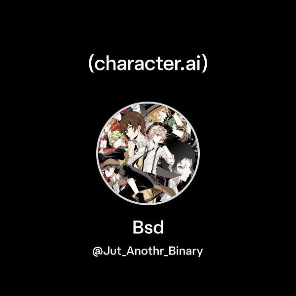 Chat with Bsd | character.ai | AI Chat, Reimagined–Your Words. Your World.